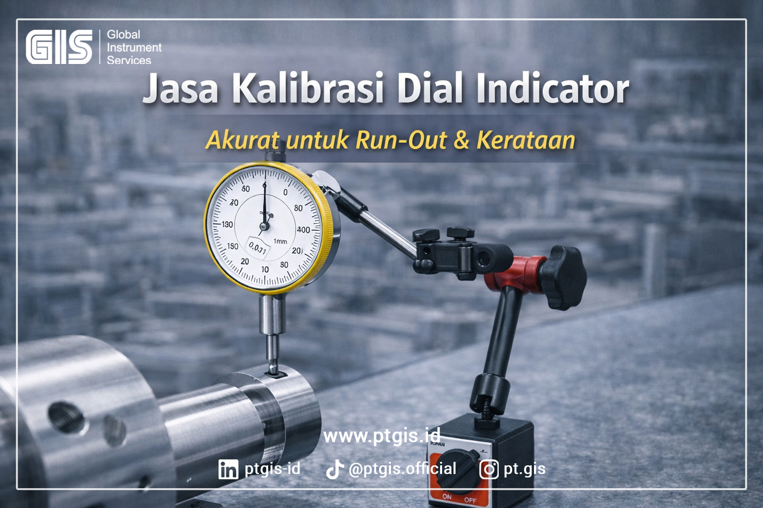Jasa Kalibrasi Dial Indicator Bersertifikat KAN | PT Global Instrument ...